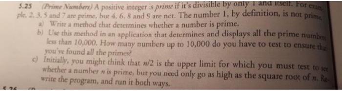 Solved 5.25 (Primer Numbers) A positive integer is prime if | Chegg.com
