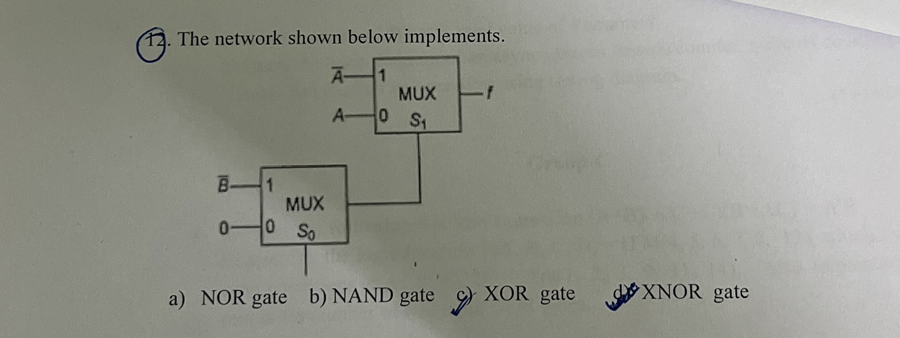 Solved The network shown below implements.a) ﻿NOR gateb) | Chegg.com