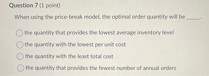 Solved When using the price-break model, the optimal order | Chegg.com