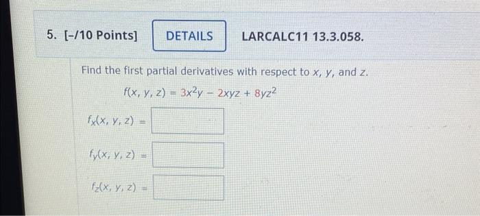 Solved Find the first partial derivatives with respect to | Chegg.com