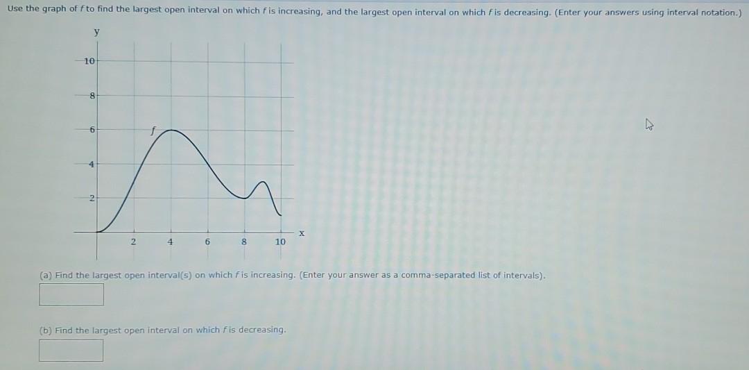 Solved Use the graph off to find the largest open interval | Chegg.com