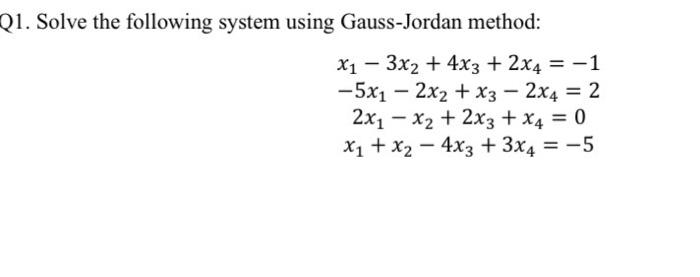 Solved 1. Solve the following system using Gauss-Jordan | Chegg.com