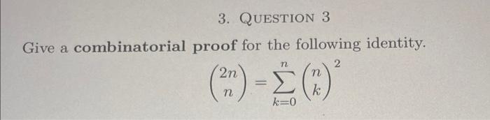 Solved Give a combinatorial proof for the following | Chegg.com