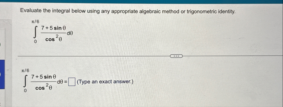 Solved Evaluate the integral below using any appropriate | Chegg.com