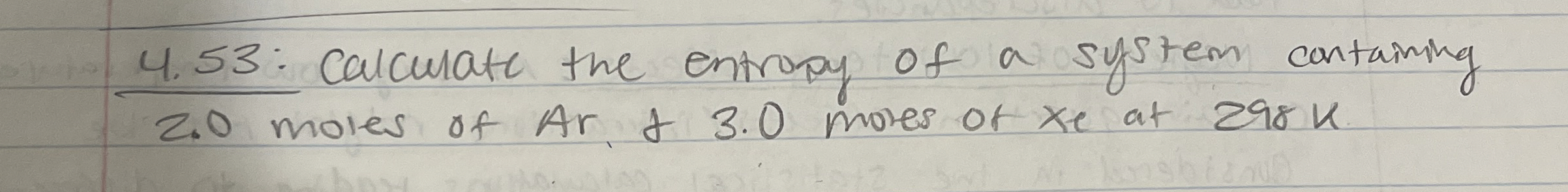 Solved 4.53: calculate the entropy of a system containing | Chegg.com