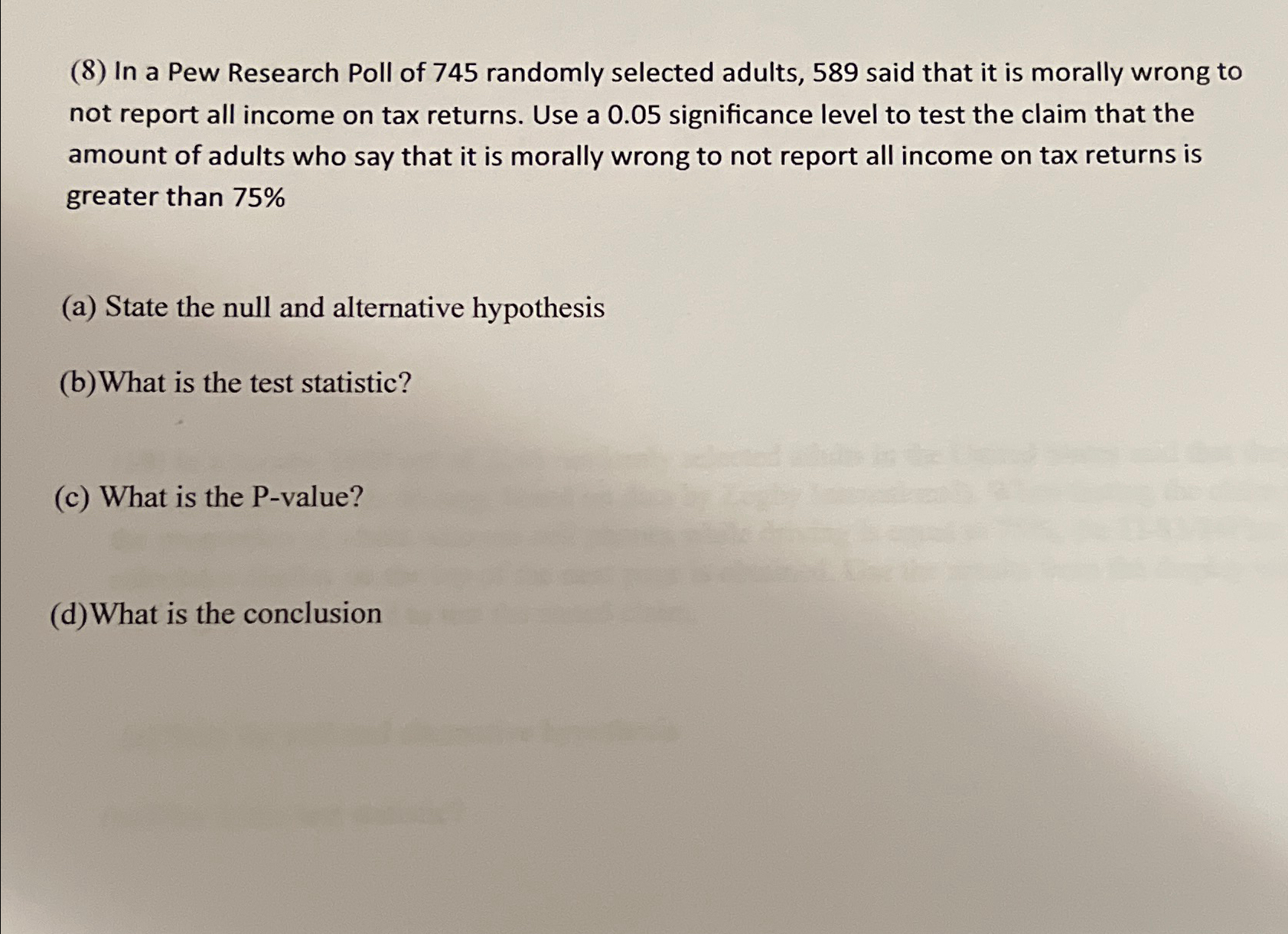 Solved (8) ﻿In a Pew Research Poll of 745 ﻿randomly selected | Chegg.com
