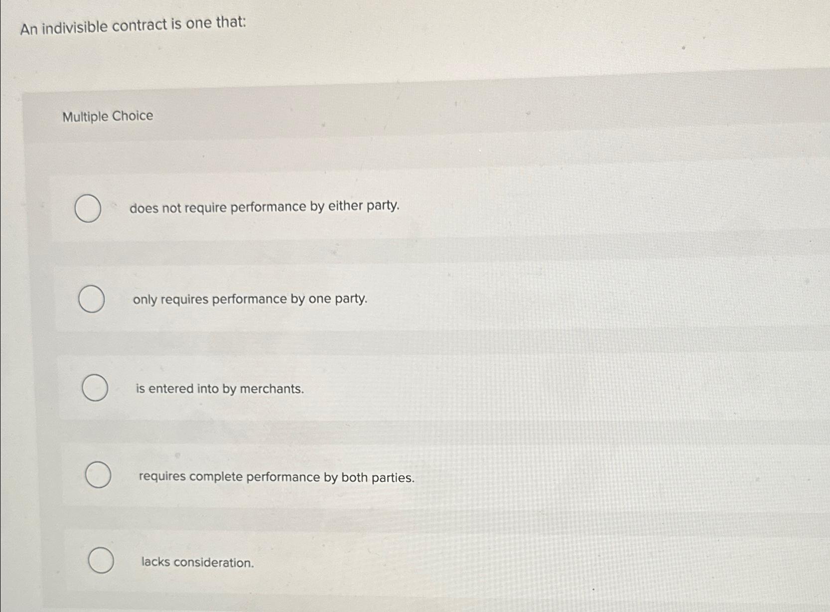 Solved An indivisible contract is one that:Multiple | Chegg.com