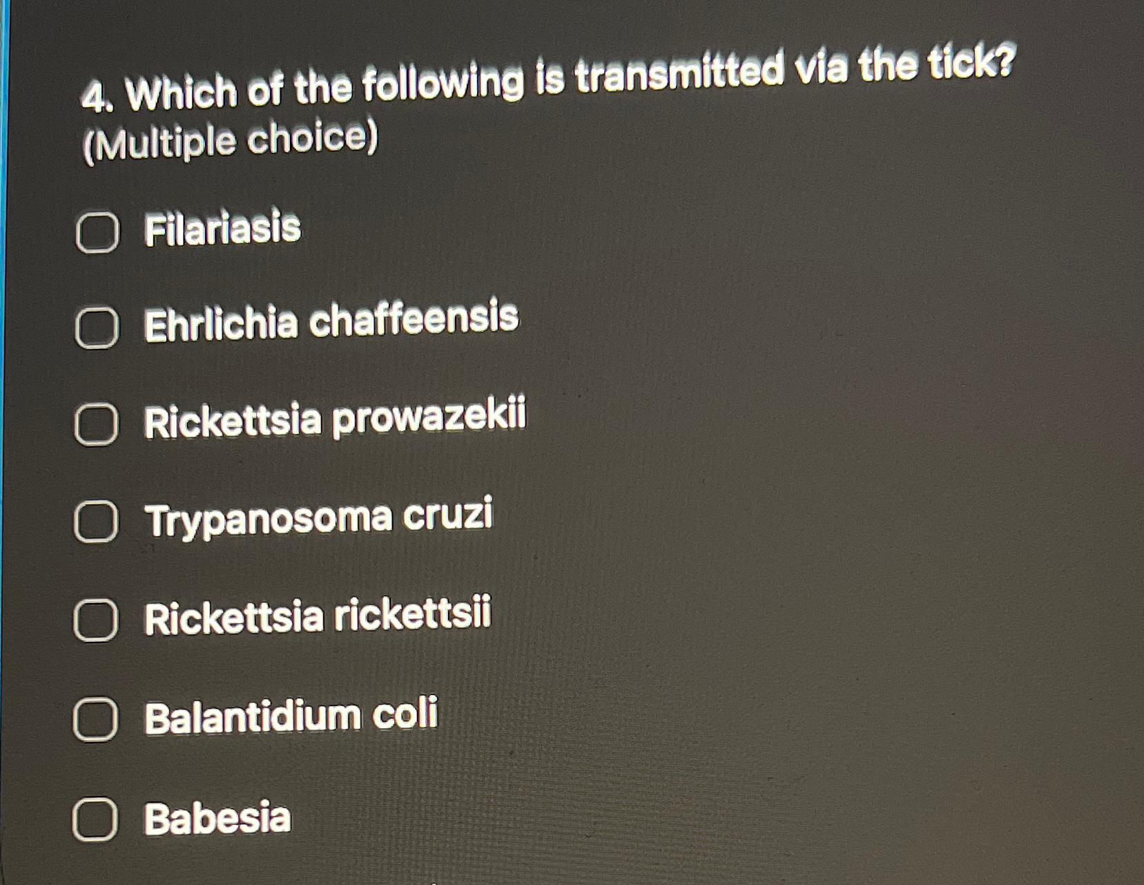 Solved Which of the following is transmitted va the tick? | Chegg.com