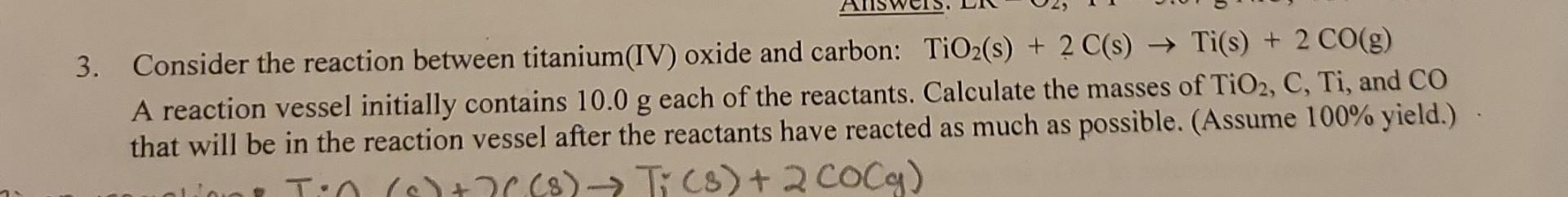 Solved 3. Consider the reaction between titanium(IV) oxide | Chegg.com