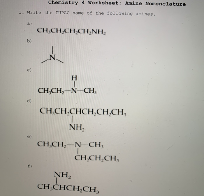 Solved Chemistry 4 Worksheet: Amine Nomenclature 1. Write | Chegg.com
