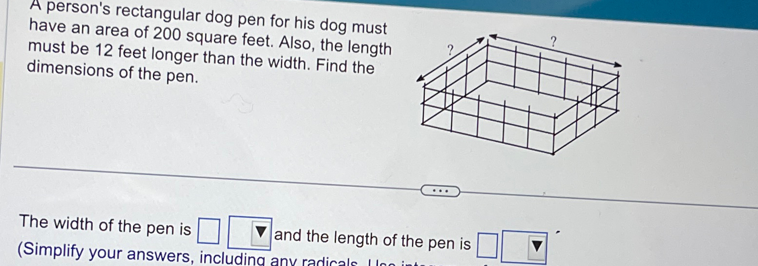 Solved A person's rectangular dog pen for his dog must have | Chegg.com
