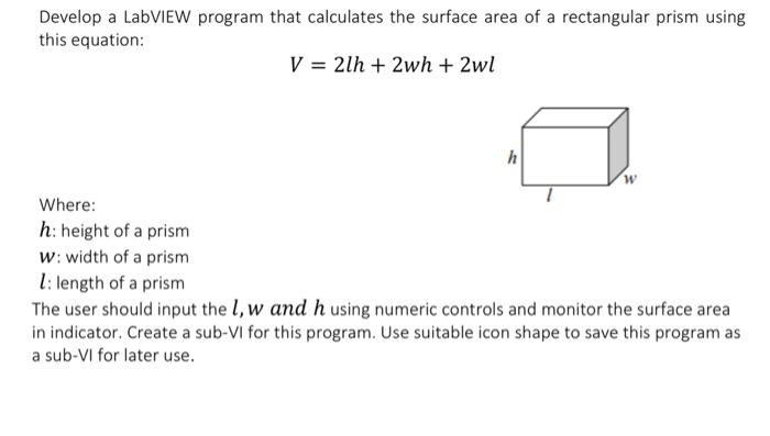 Develop a LabVIEW program that calculates the surface | Chegg.com