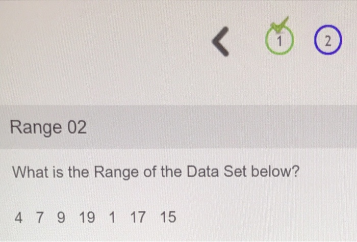 Solved what is the range of the data set below? 4 7 9 19 1 | Chegg.com