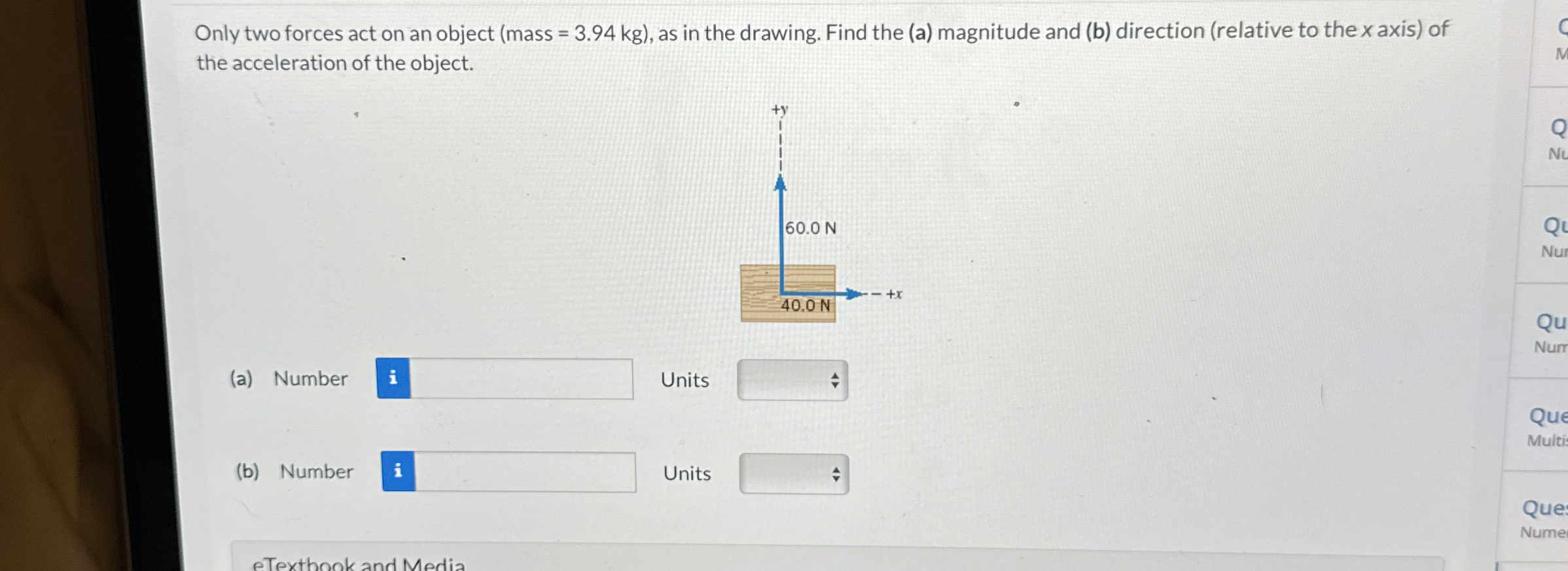 Solved Only Two Forces Act On An Object Mass 3 94kg ﻿as