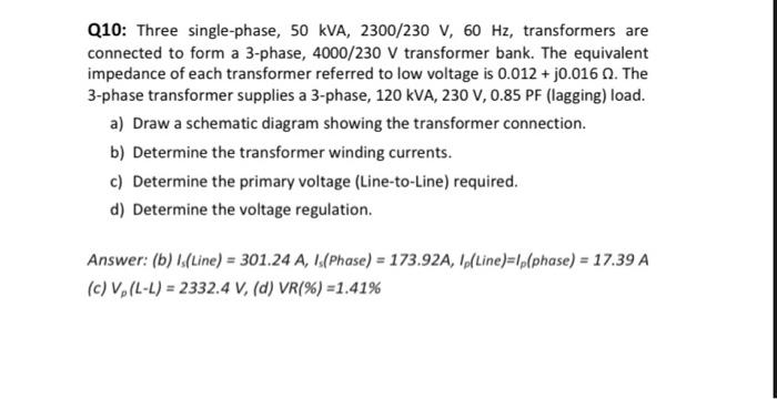 Solved Q10: Three single-phase, 50kVA,2300/230 V,60 Hz, | Chegg.com