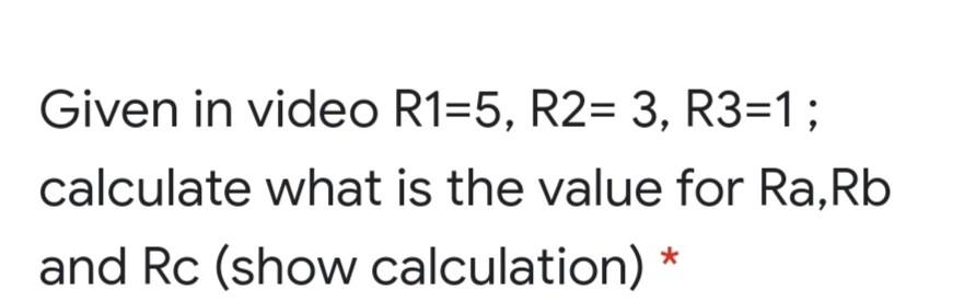 Solved RC a RI Given in video R1=5, R2= 3, R3=1; calculate | Chegg.com
