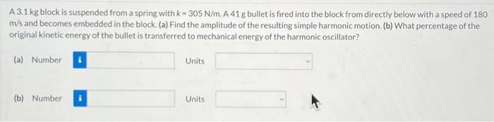 Solved A 3.1 kg block is suspended from a spring with k=305 | Chegg.com