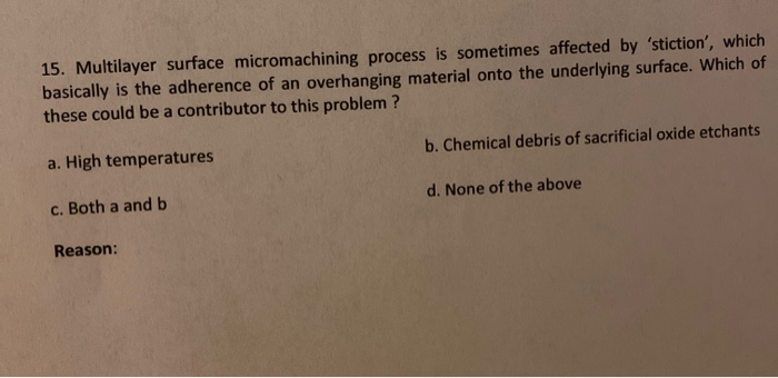 15. Multilayer surface micromachining process is | Chegg.com
