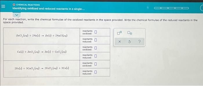 Solved CHEMICAL REACTIONS Identifying oxidized and reduced | Chegg.com