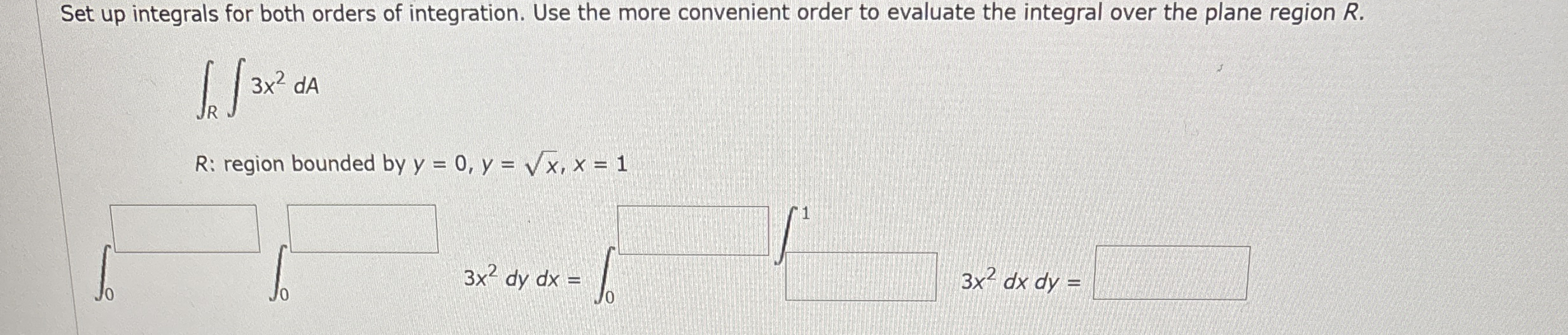 Solved Set up integrals for both orders of integration. Use | Chegg.com