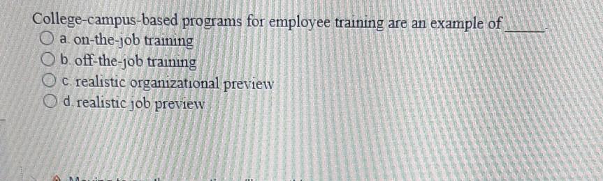 Solved College-campus-based programs for employee training | Chegg.com