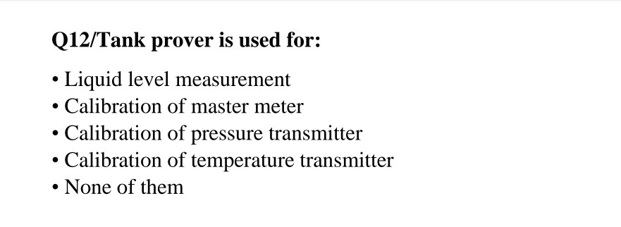 Solved Q12/Tank prover is used for: • Liquid level | Chegg.com