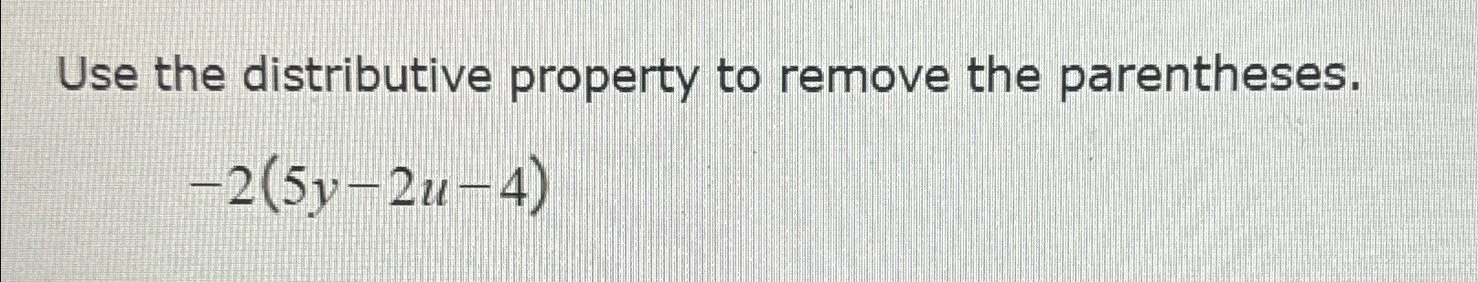 Solved Use the distributive property to remove the | Chegg.com