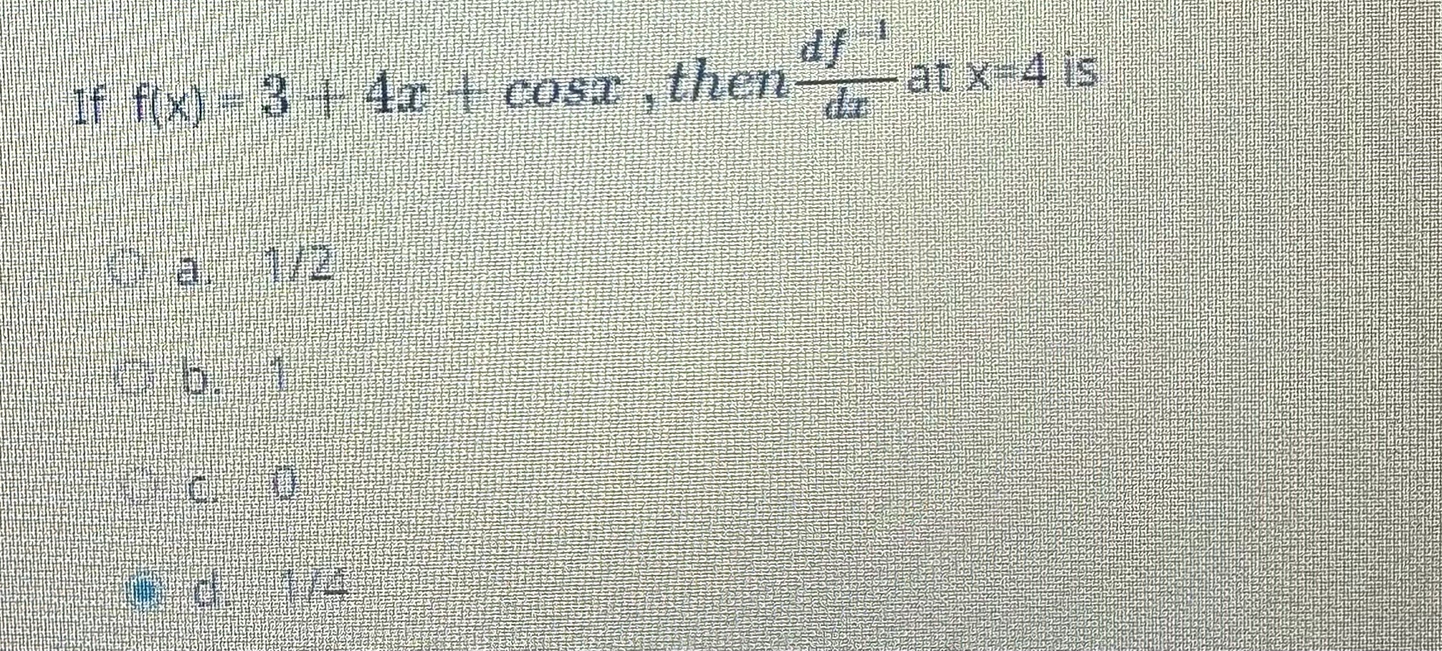 Solved If f(x)=3+4x+cosx, ﻿then df'dx ﻿at x=4 | Chegg.com