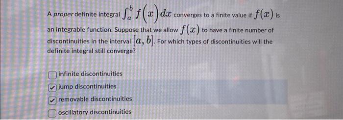 Solved A proper definite integral Så f(x) d dx converges to | Chegg.com