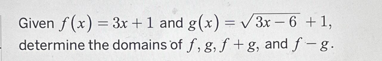 Solved Given F X 3x 1 ﻿and G X 3x 62 1 ﻿determine The