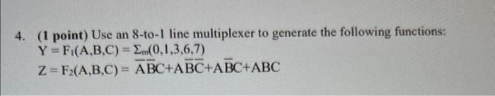Solved 4. (1 point) Use an 8-to-1 line multiplexer to | Chegg.com