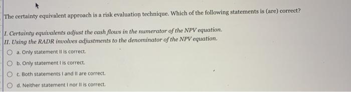 Solved The certainty equivalent approach is a risk | Chegg.com