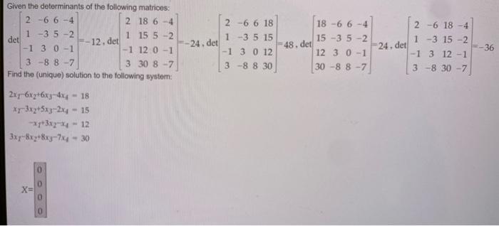 Solved Given the determinants of the following matrices: | Chegg.com