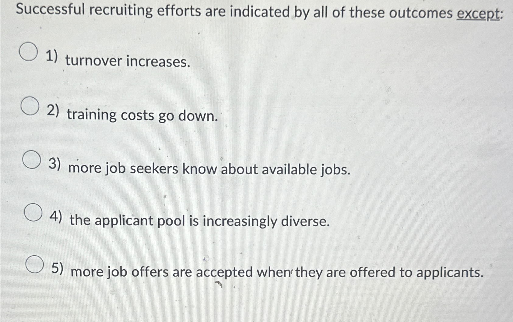 Solved Successful recruiting efforts are indicated by all of | Chegg.com