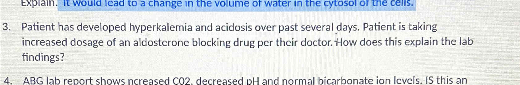 Solved Patient has developed hyperkalemia and acidosis over | Chegg.com