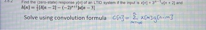 Solved Find the (zero-state) response y[n] of an LTID system | Chegg.com