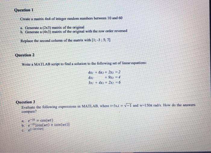 Solved Question 1 Create a matrix 4x4 of integer random | Chegg.com