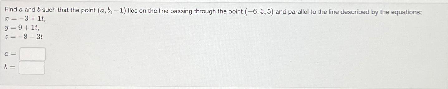 Solved Find a and b ﻿such that the point (a,b,-1) ﻿lies on | Chegg.com