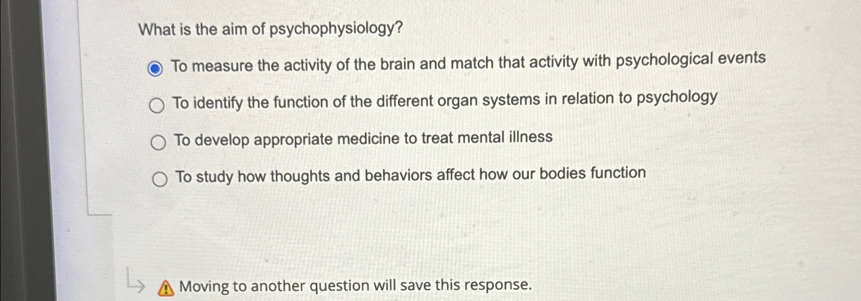 Solved What is the aim of psychophysiology?To measure the | Chegg.com