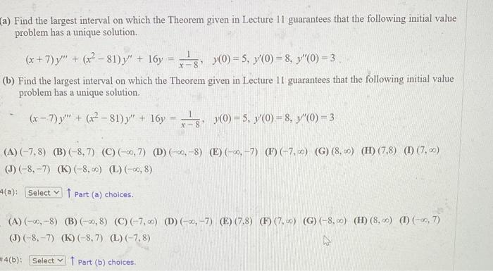 Solved (a) Find the largest interval on which the Theorem | Chegg.com