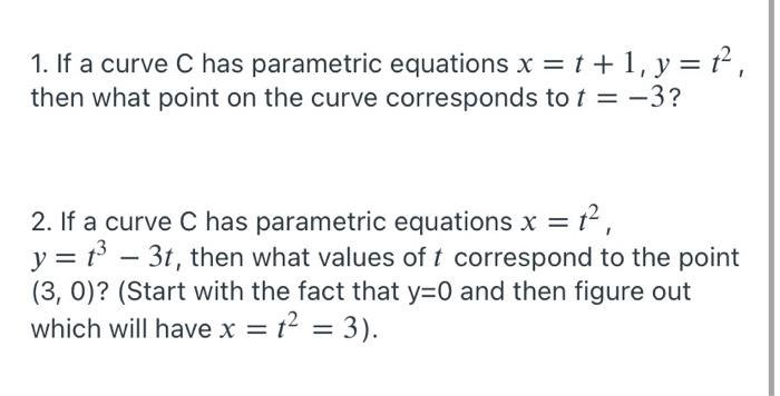 Solved 1. If a curve C has parametric equations x = t +1, y | Chegg.com