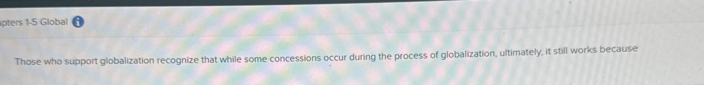 Solved Those who support globalization recognize that while | Chegg.com