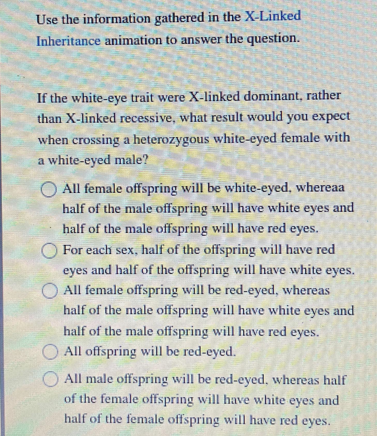 Solved Use the information gathered in the X-Linked | Chegg.com