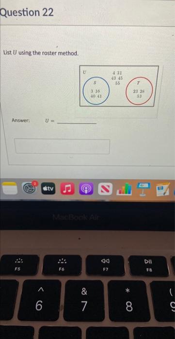 Solved Question 22 List U using the roster method. Answer: | Chegg.com
