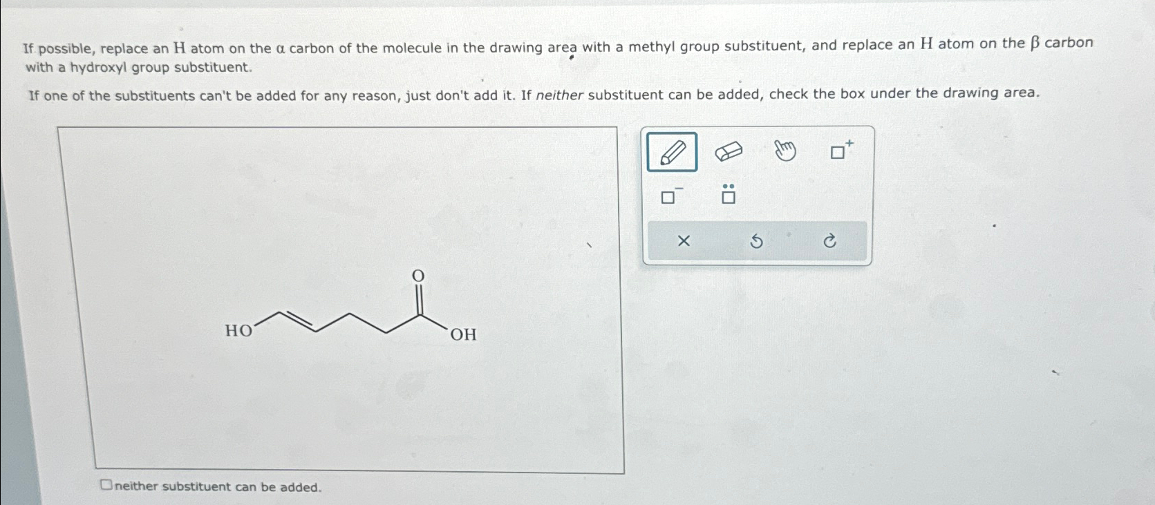 Solved If possible, replace an H ﻿atom on the α ﻿carbon of | Chegg.com