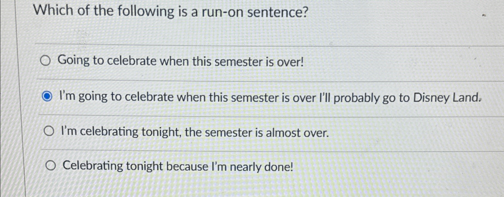 Which of the following is a run on sentence store