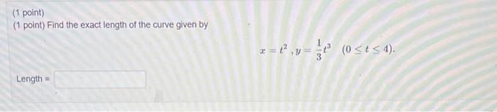 Solved (1 point) (1 point) Find the exact length of the | Chegg.com