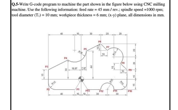 Solved 0.5-Write G-code program to machine the part shown in | Chegg.com