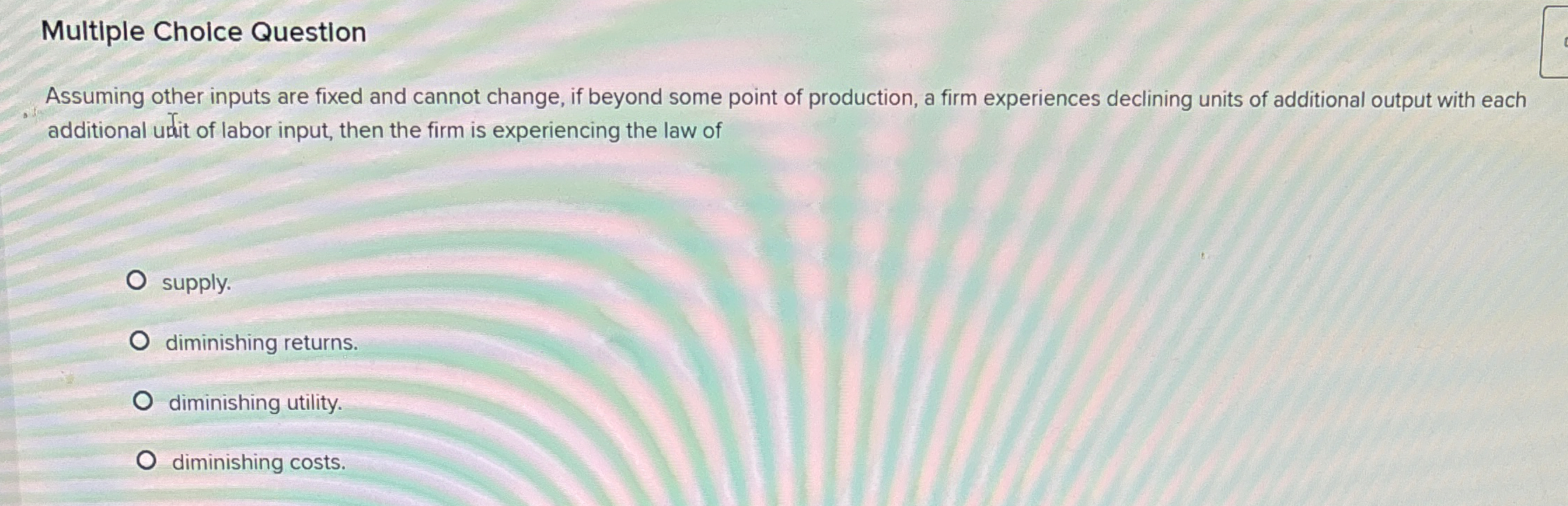Solved Multiple Cholce QuestionAssuming other inputs are | Chegg.com