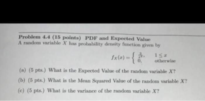 Solved Problem 4.4 (15 points) PDF and Expected Value A | Chegg.com